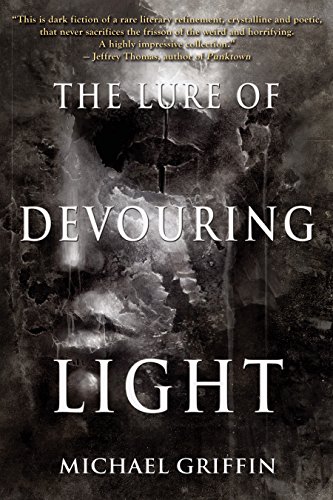 Book review: The Lure of Devouring Light, by Michael Griffin, Word Horde